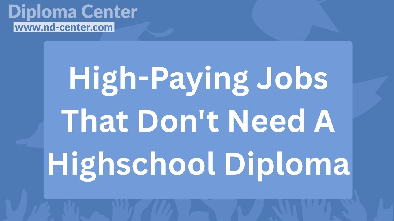 Jobs That Don't Require A High school Diploma or GED