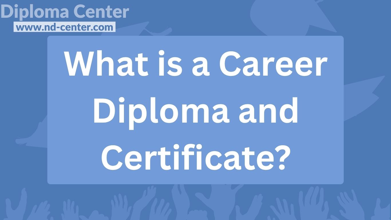 What is a Career Diploma and Certificates?